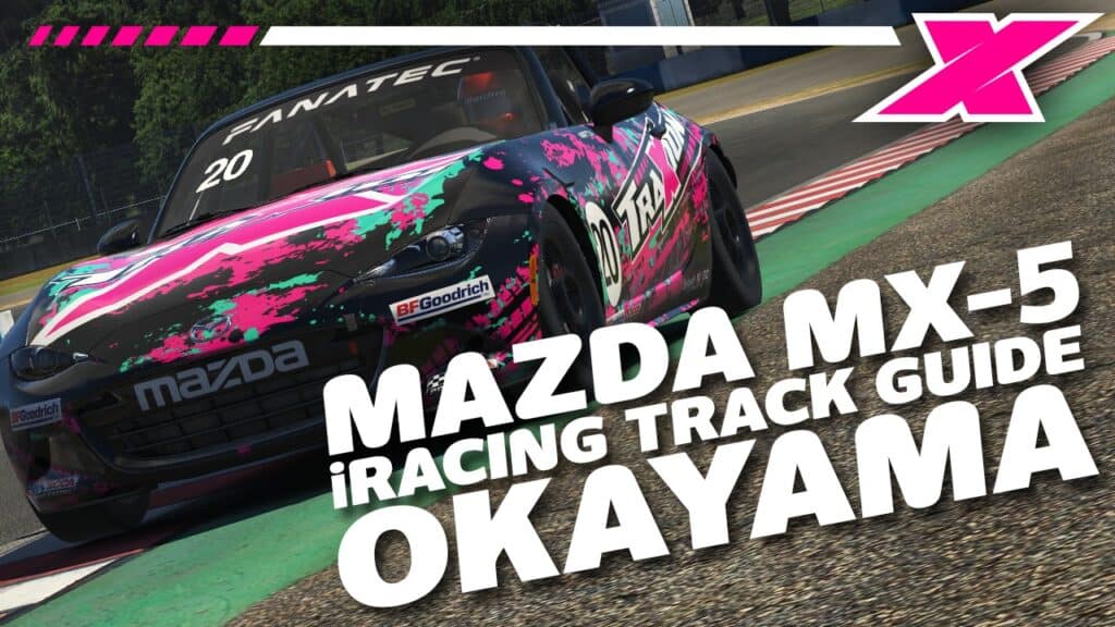 Dave Cam Okayama iRacing Track Guide - Mazda MX5 | Traxion