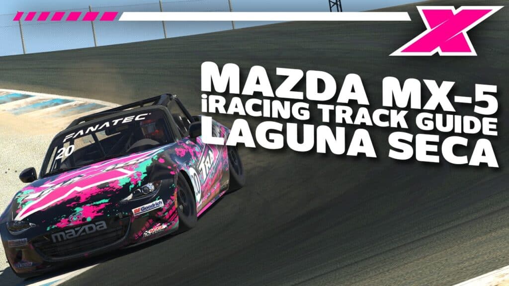 Dave Cam Laguna Seca iRacing Track Guide - Mazda MX5 | Traxion