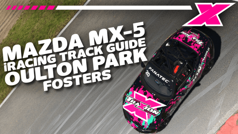 Dave Cam Oulton Park Fosters iRacing Track Guide - Mazda MX5 | Traxion