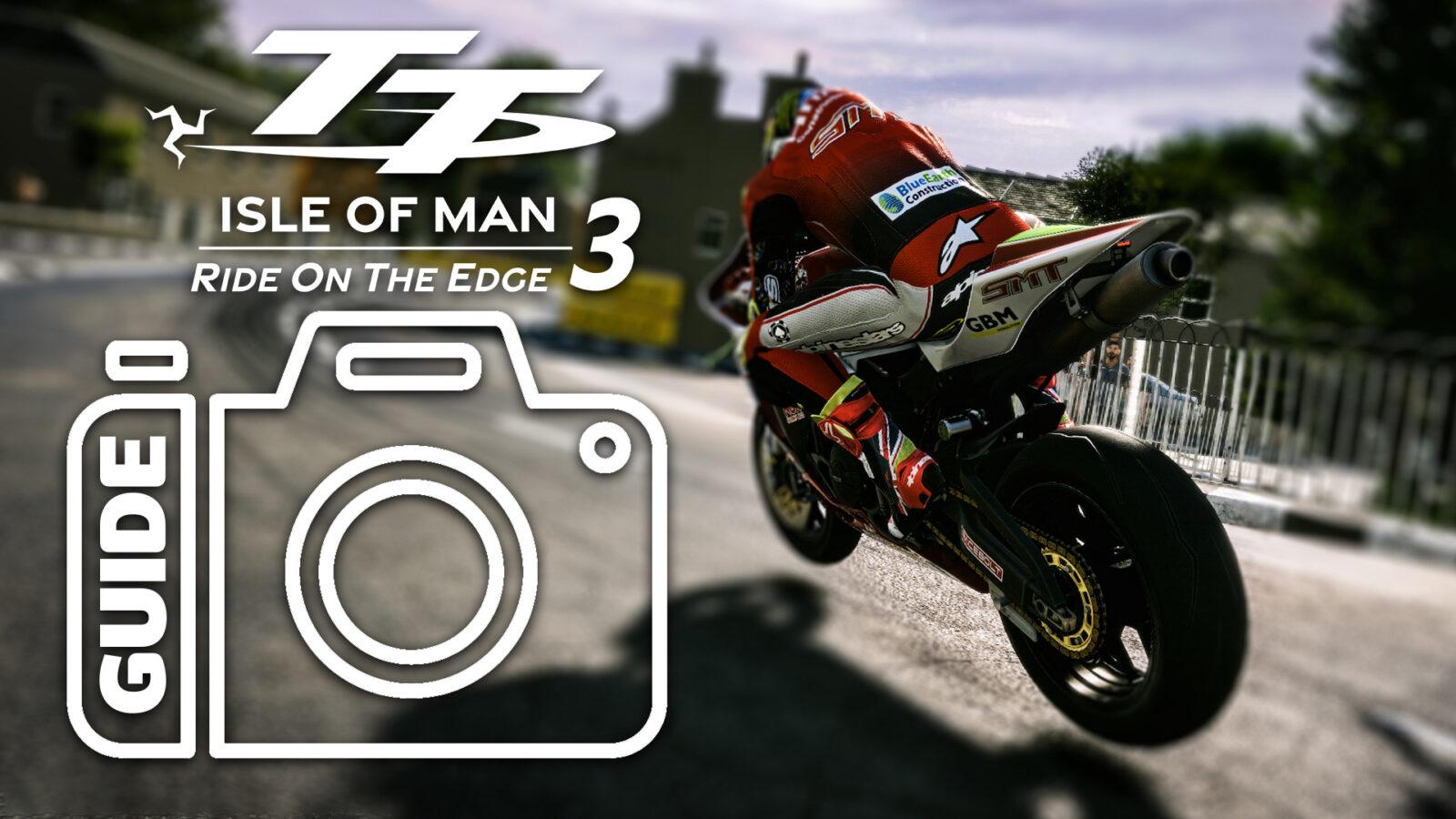 How to take great photos in TT Isle of Man: Ride on the Edge 3 | Traxion